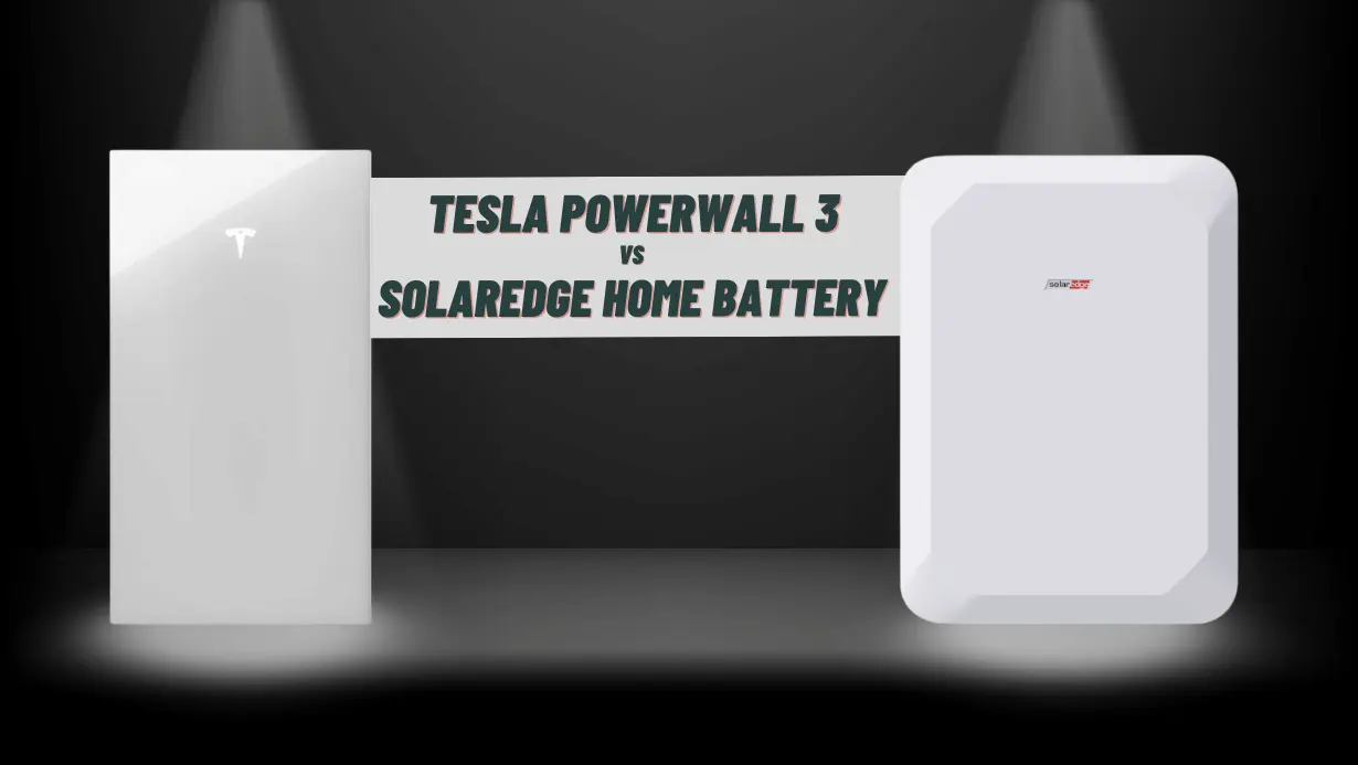 Tesla Powerwall 3 vs. SolarEdge Home Battery: Which Is the Right Choice ...